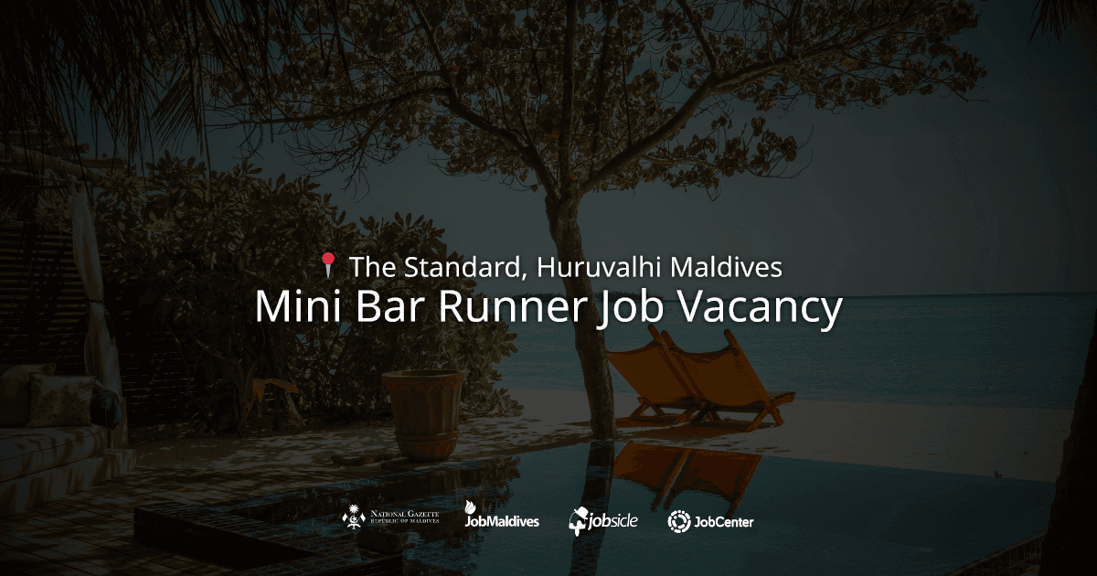 Mini Bar Runner Job Vacancy at The Standard, Huruvalhi Maldives ...