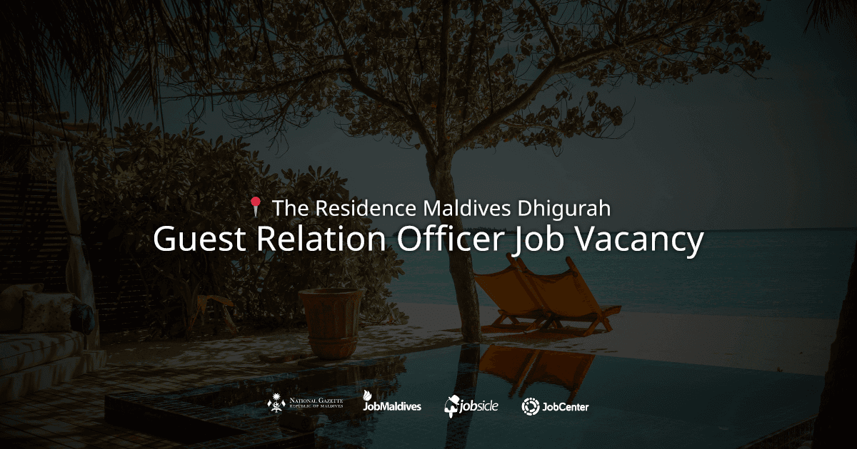 Guest Relation Officer Job Vacancy at The Residence Maldives Dhigurah ...