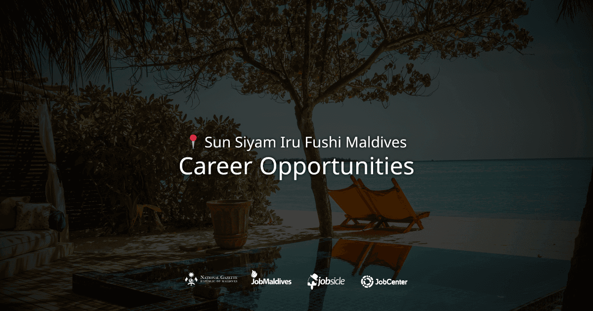 Career Opportunities at Sun Siyam Iru Fushi Maldives | Careers Maldives