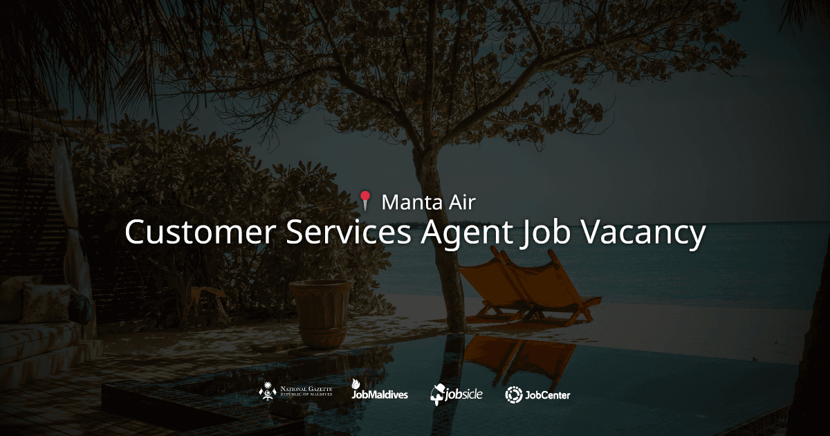 Customer Services Agent Job Vacancy at Manta Air | Careers Maldives