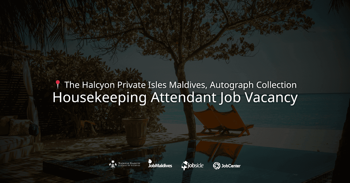 Housekeeping Attendant Job Vacancy at The Halcyon Private Isles ...