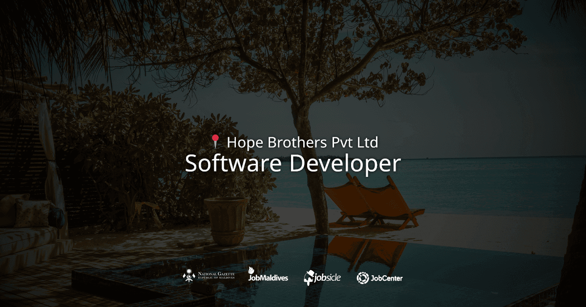 Software Developer at Hope Brothers Pvt Ltd | Careers Maldives