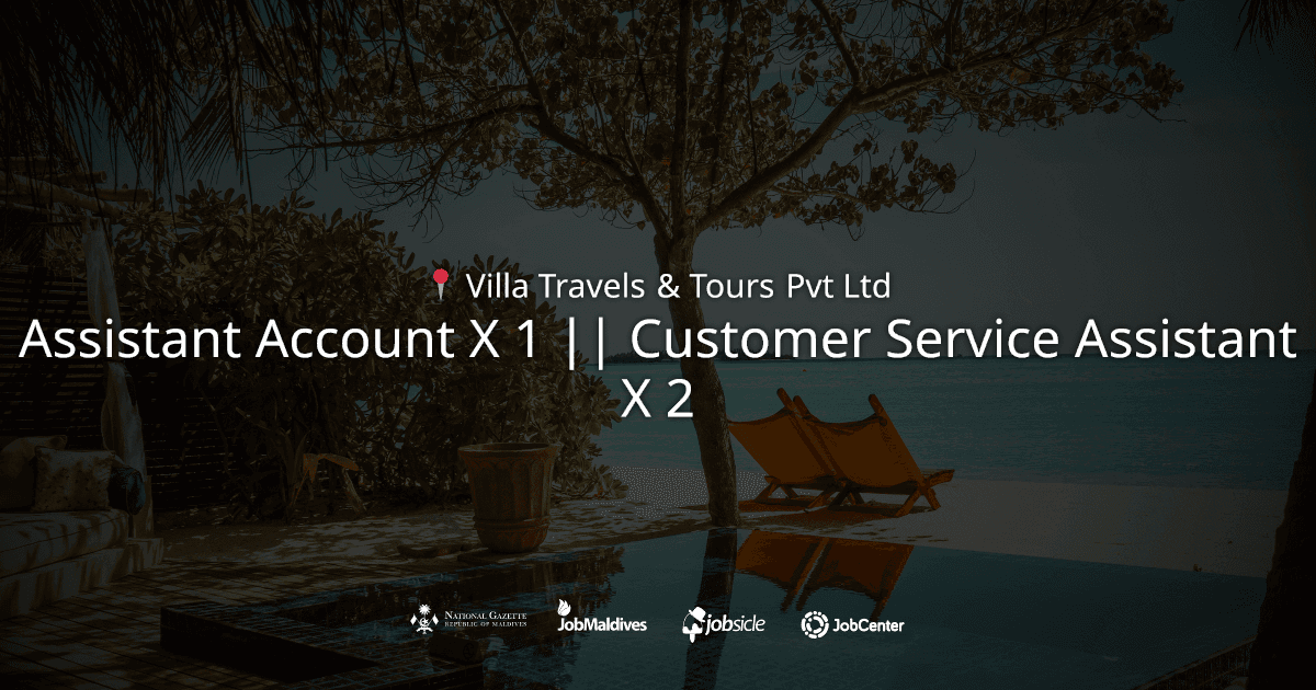 Assistant Account X 1 || Customer Service Assistant X 2 at Villa ...