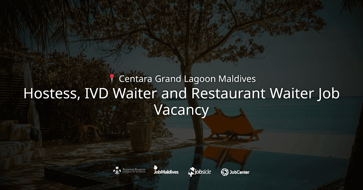 Hostess, IVD Waiter and Restaurant Waiter Job Vacancy at Centara Grand ...