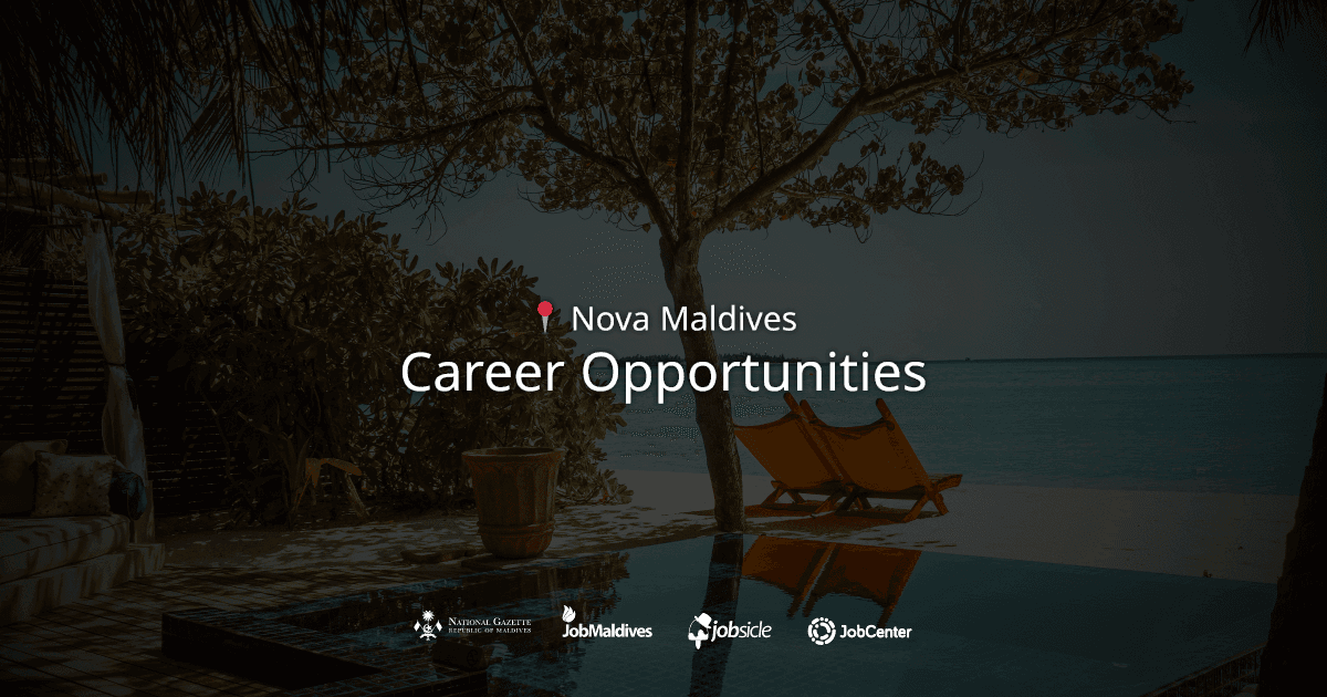Career Opportunities at Nova Maldives | Careers Maldives