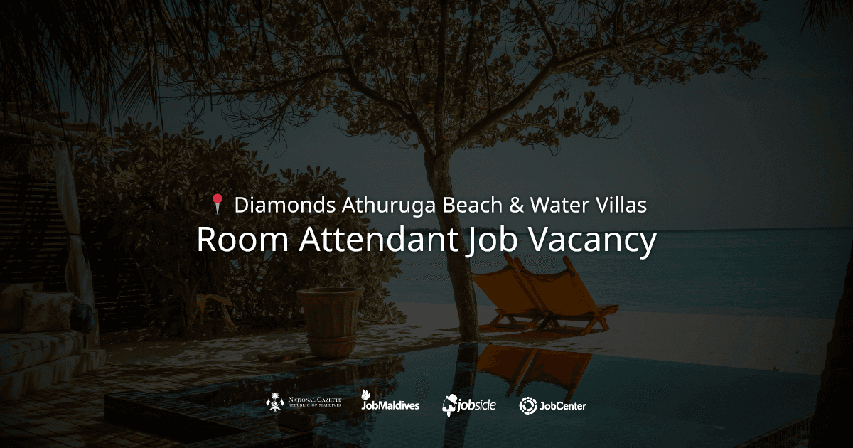 Room Attendant Job Vacancy at Diamonds Athuruga Beach & Water Villas ...