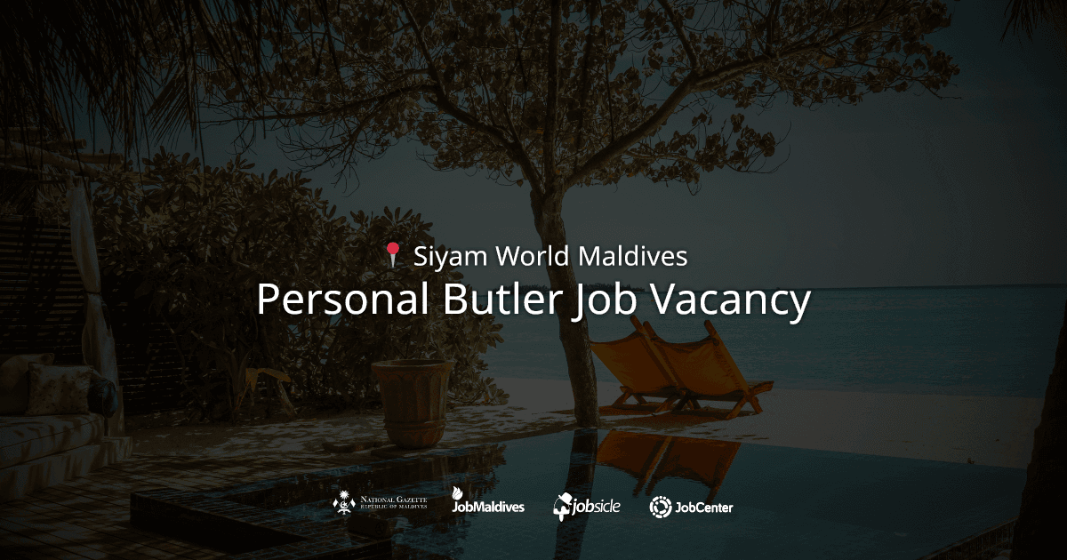 Personal Butler Job Vacancy at Siyam World Maldives | Careers Maldives