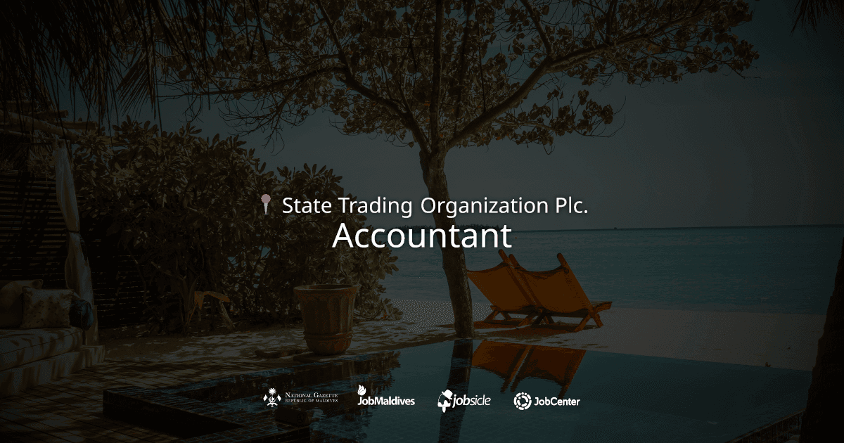 Accountant at State Trading Organization Plc. | Careers Maldives