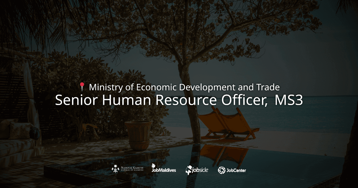 Senior Human Resource Officer, MS3 at Ministry of Economic Development ...